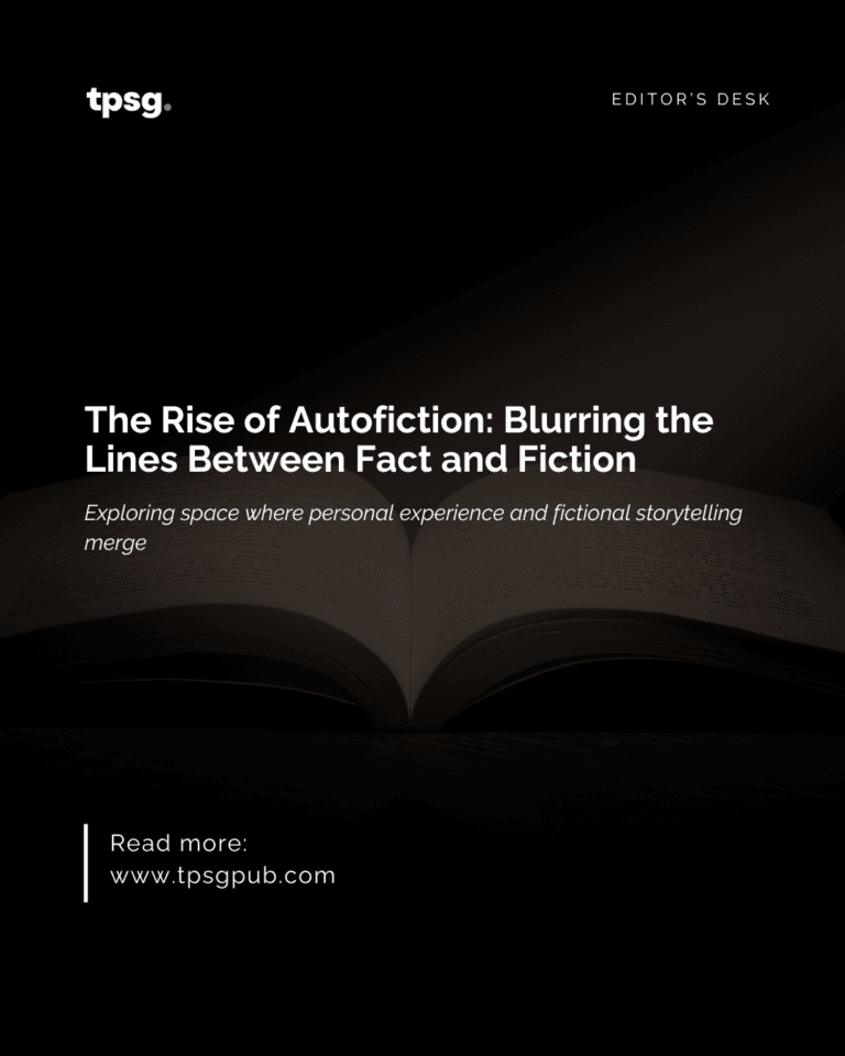 tpsg. Publishing - The Rise of Autofiction: Blurring the Lines Between ...